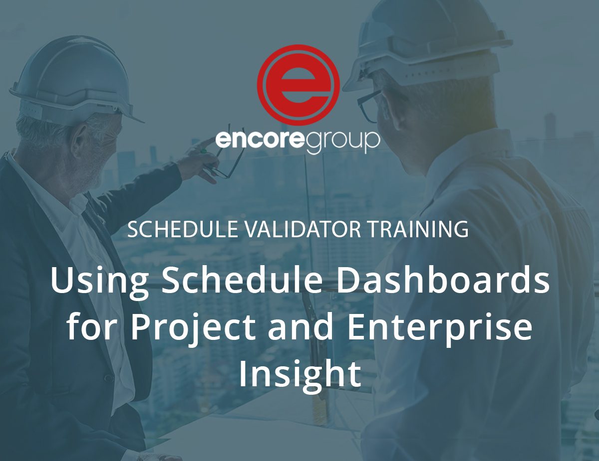 Enhance Project Insight with Schedule Validator Dashboards Enhance Project Insight with Schedule Validator Dashboards